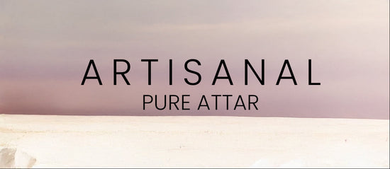ARTISANAL PURE ATTAR – Heavenduft